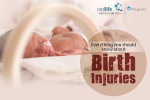 Birth Injuries: Everything You Should Know - Cordlife India